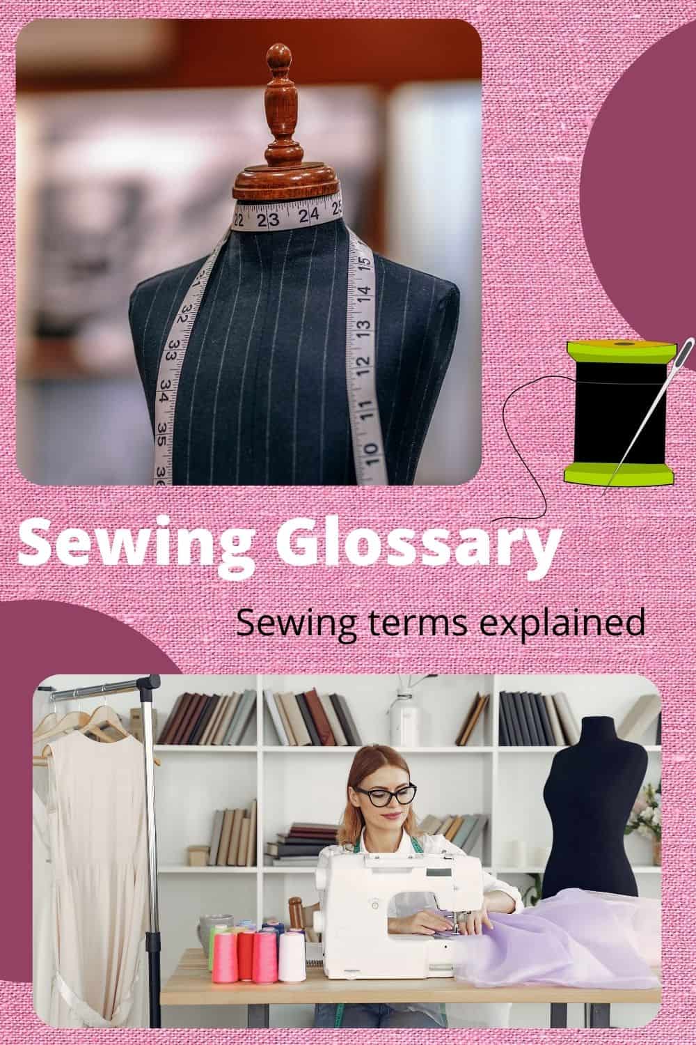 A complete sewing glossary of terminology explained for beginners – Sew ...