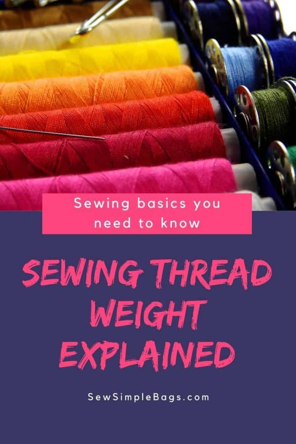 Everything you need to know about thread weight – Sew Simple Bags