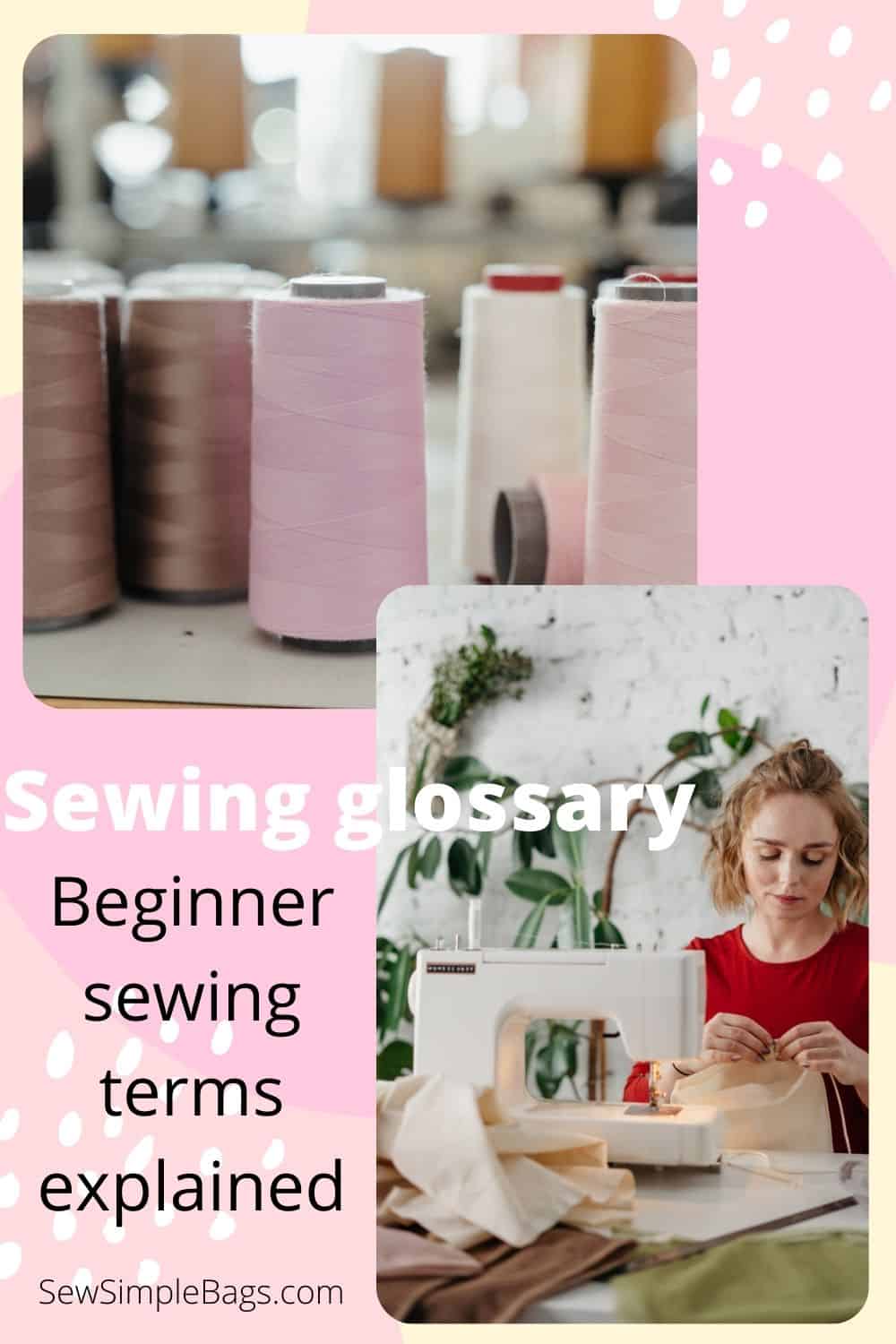 A complete sewing glossary of terminology explained for beginners – Sew ...