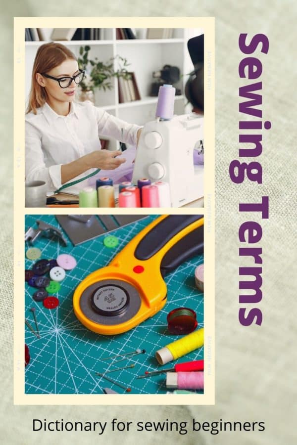 A complete sewing glossary of terminology explained for beginners – Sew ...